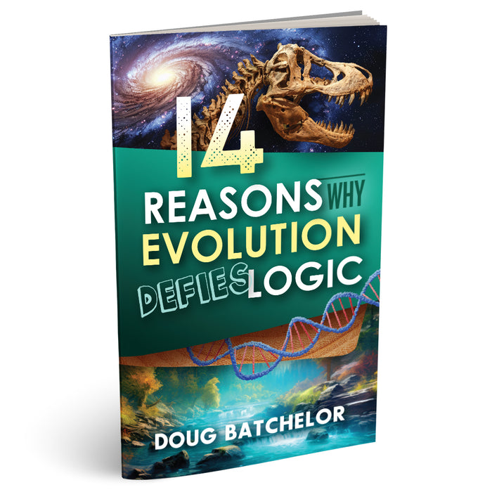14 Reasons Why Evolution Defies Logic by Doug Batchelor
