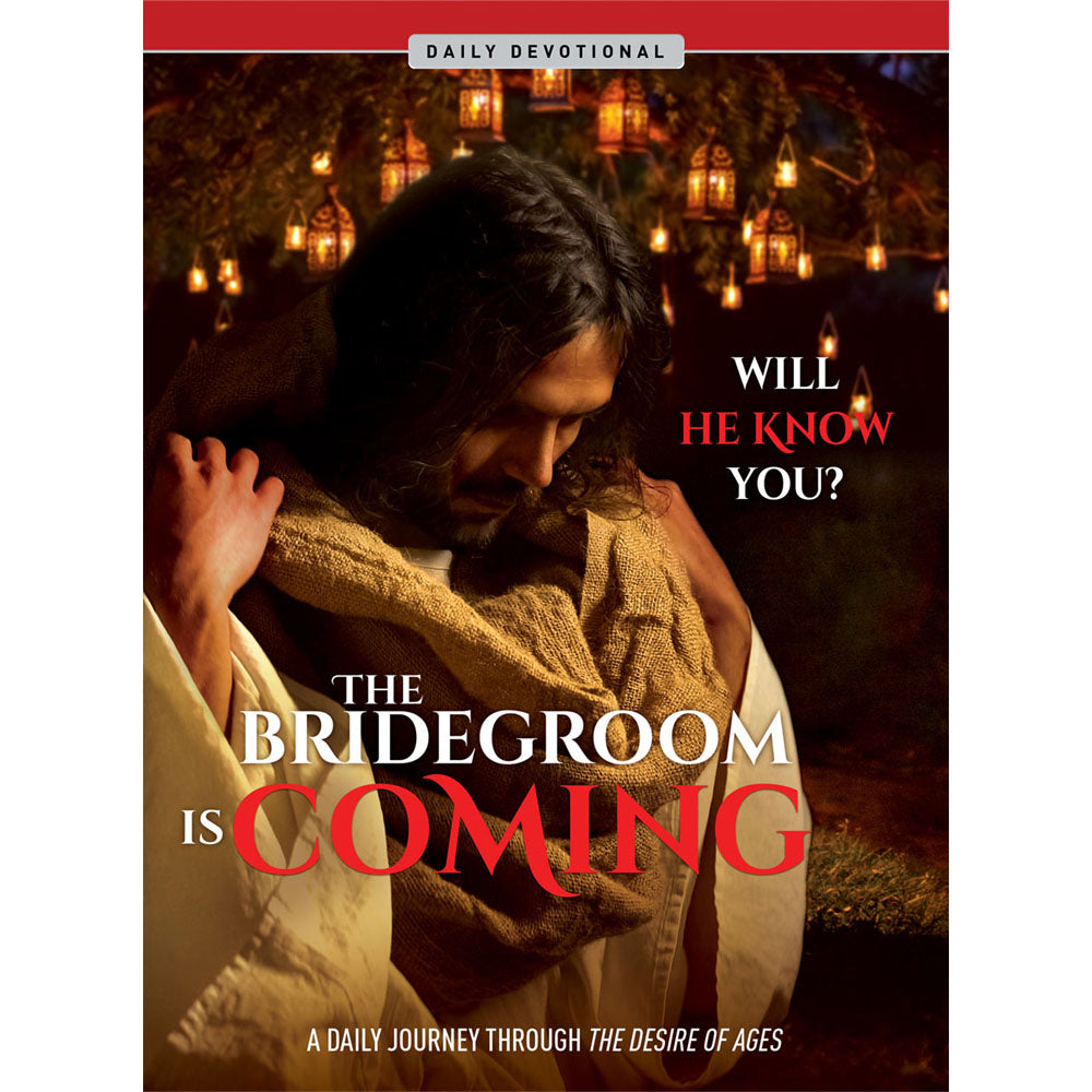 The Bridegroom Is Coming: A Daily Journey Through The Desire of Ages D