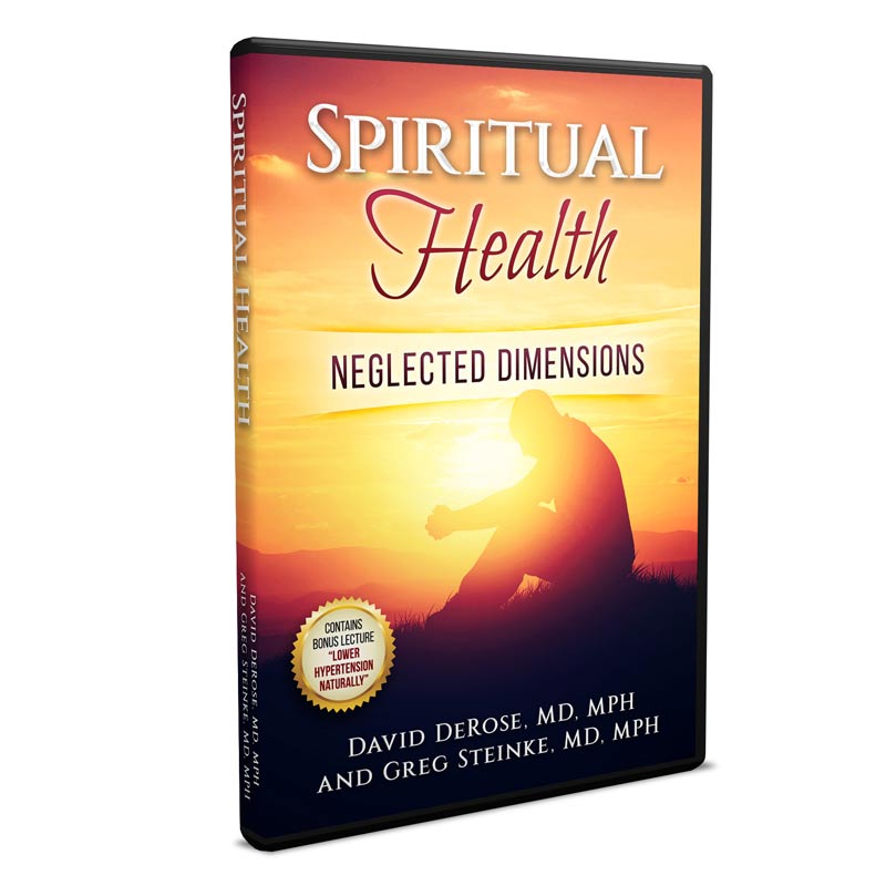 Spiritual Health: Neglected Dimensions by Dr. David DeRose & Dr. Greg
